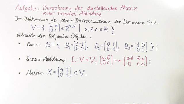 Aufgabe 7: Berechnung der darstellenden Matrix einer linearen Abbildung ...
